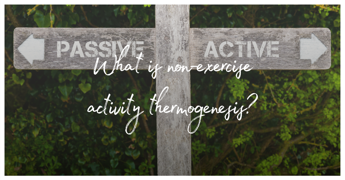 What is non-exercise activity thermogenesis (N.E.A.T.)? | Vitalis ...